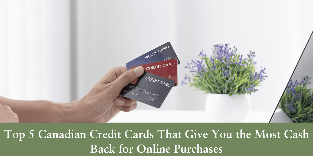 5 Best Canadian Credit Cards for Online Cash Back Rewards – Gift Basket ...